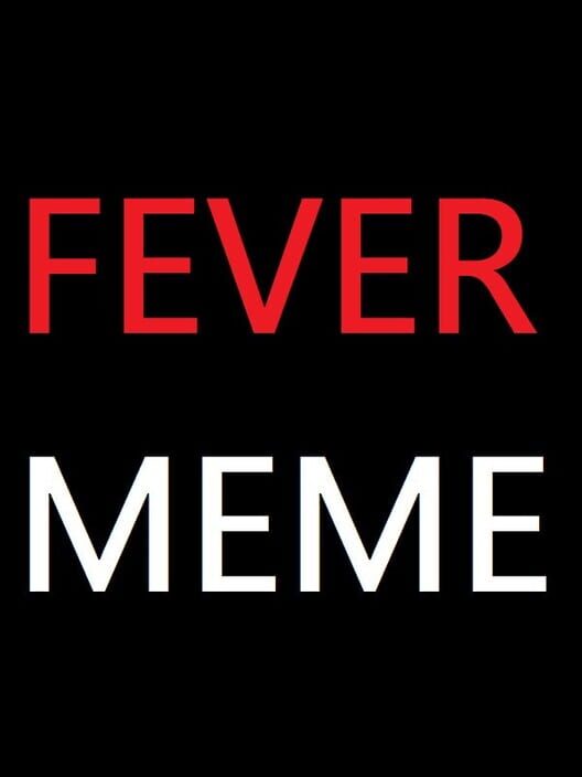 Fever Meme by Aimbok, Complete Game Analytics
