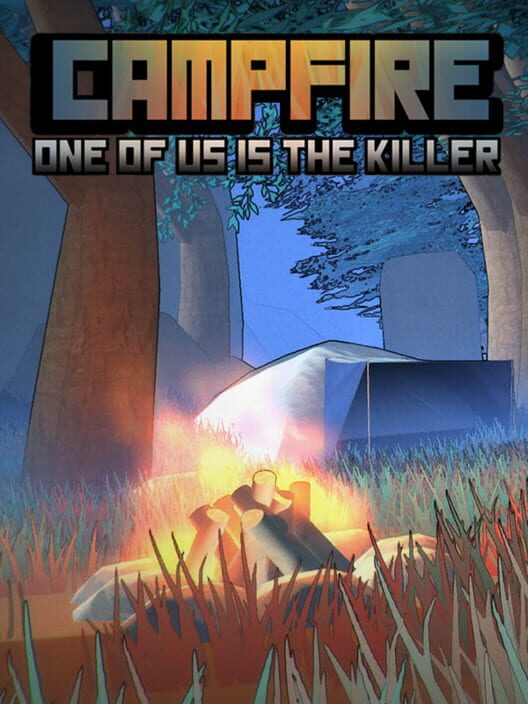 Campfire One Of Us Is The Killer by Vidas Salavejus, Complete Game Analytics