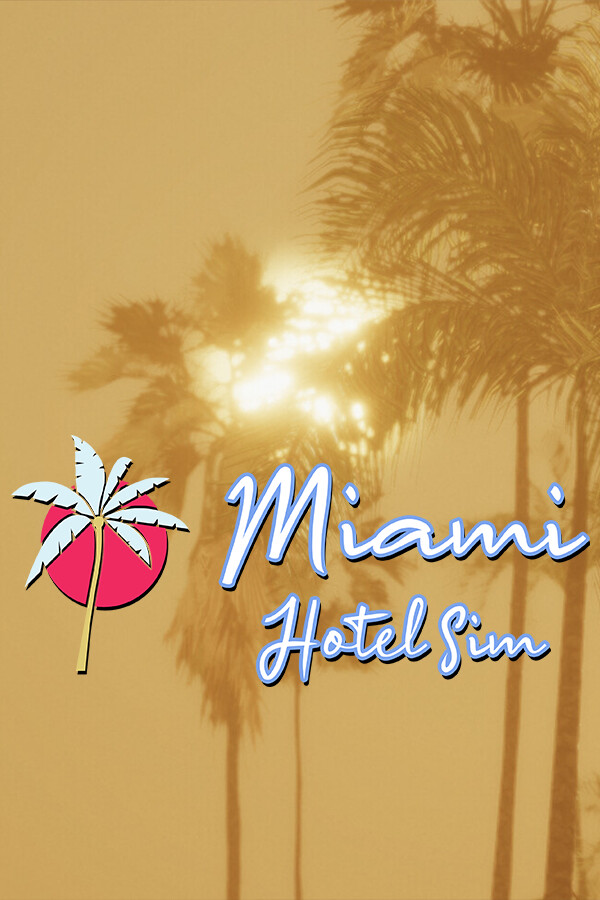Miami Hotel Simulator by Last Howl, Complete Game Analytics