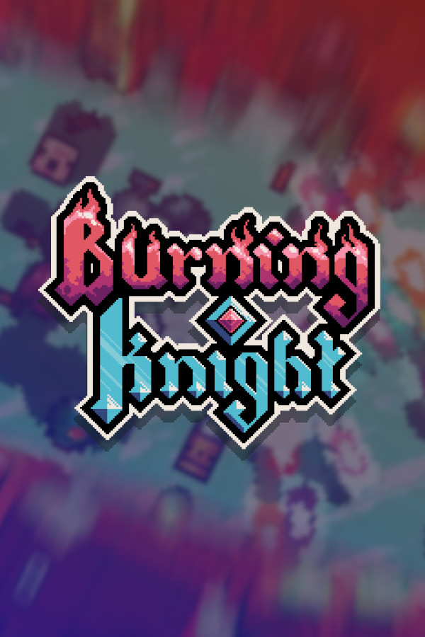Burning Knight by Rexcellent Games, Complete Game Analytics